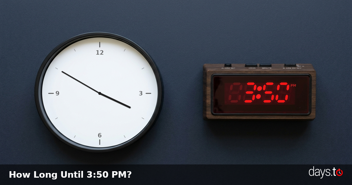 How Long Until 3:50 PM? | Countdown Timer